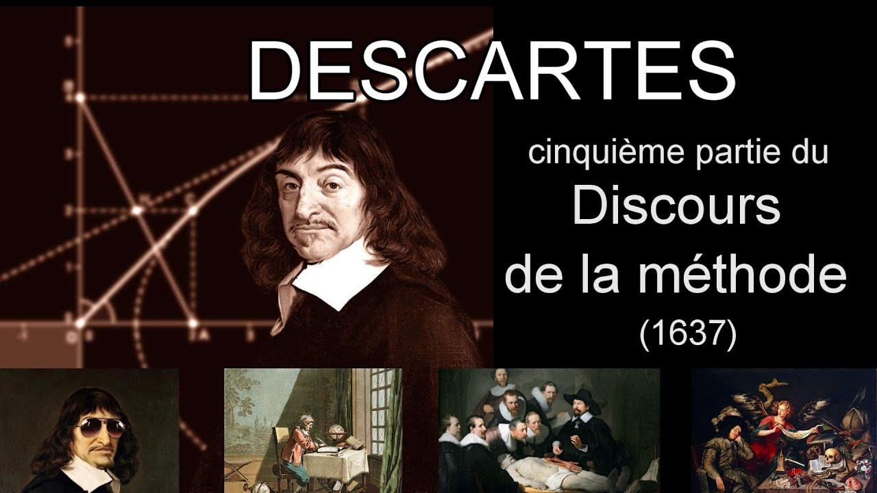 René Descartes - Discours de la méthode - 5e partie (lecture sous ...