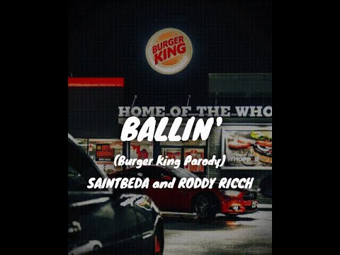 SaintBeDa - Roddy Ricch - Ballin' (Burger King Parody) [Lyrics] - YouTube