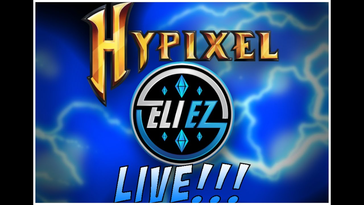 Minecraft Hypixel Live Stream! | Eli ez | Minecraft 1.8.9 - YouTube