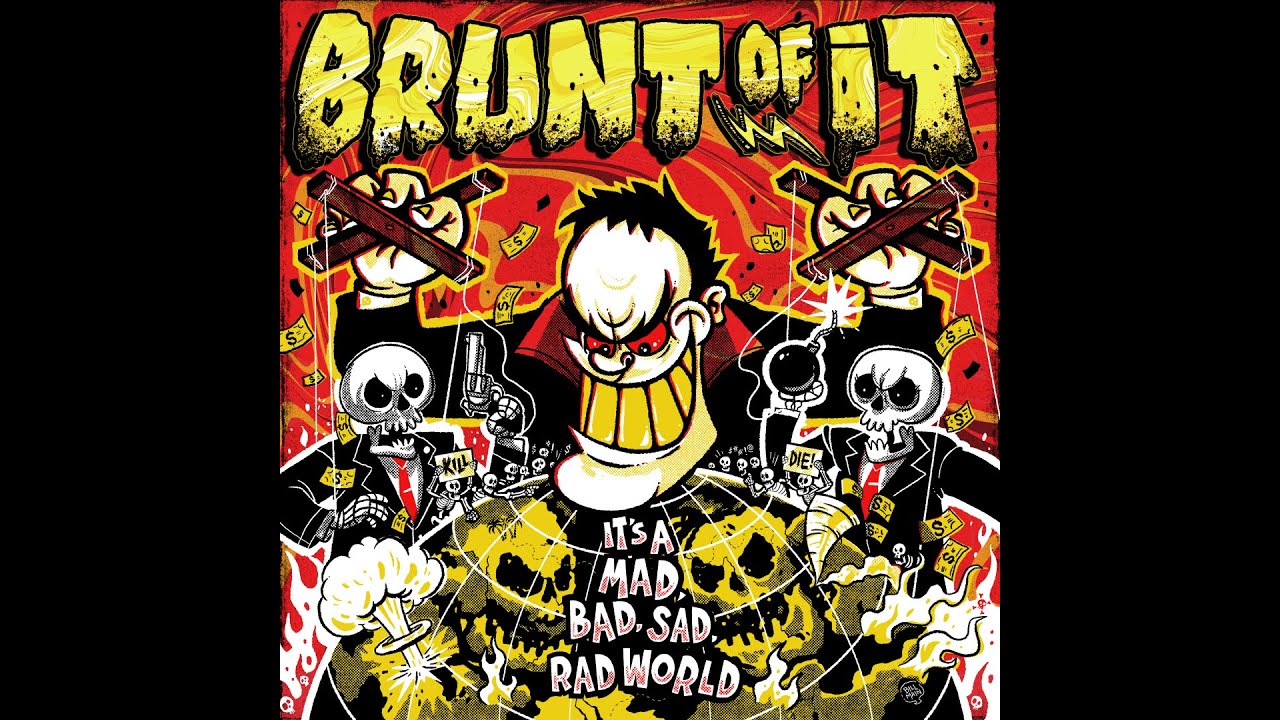 Brunt Of It - It's a Mad, Bad, Sad, Rad World (2025) FULL ALBUM - YouTube