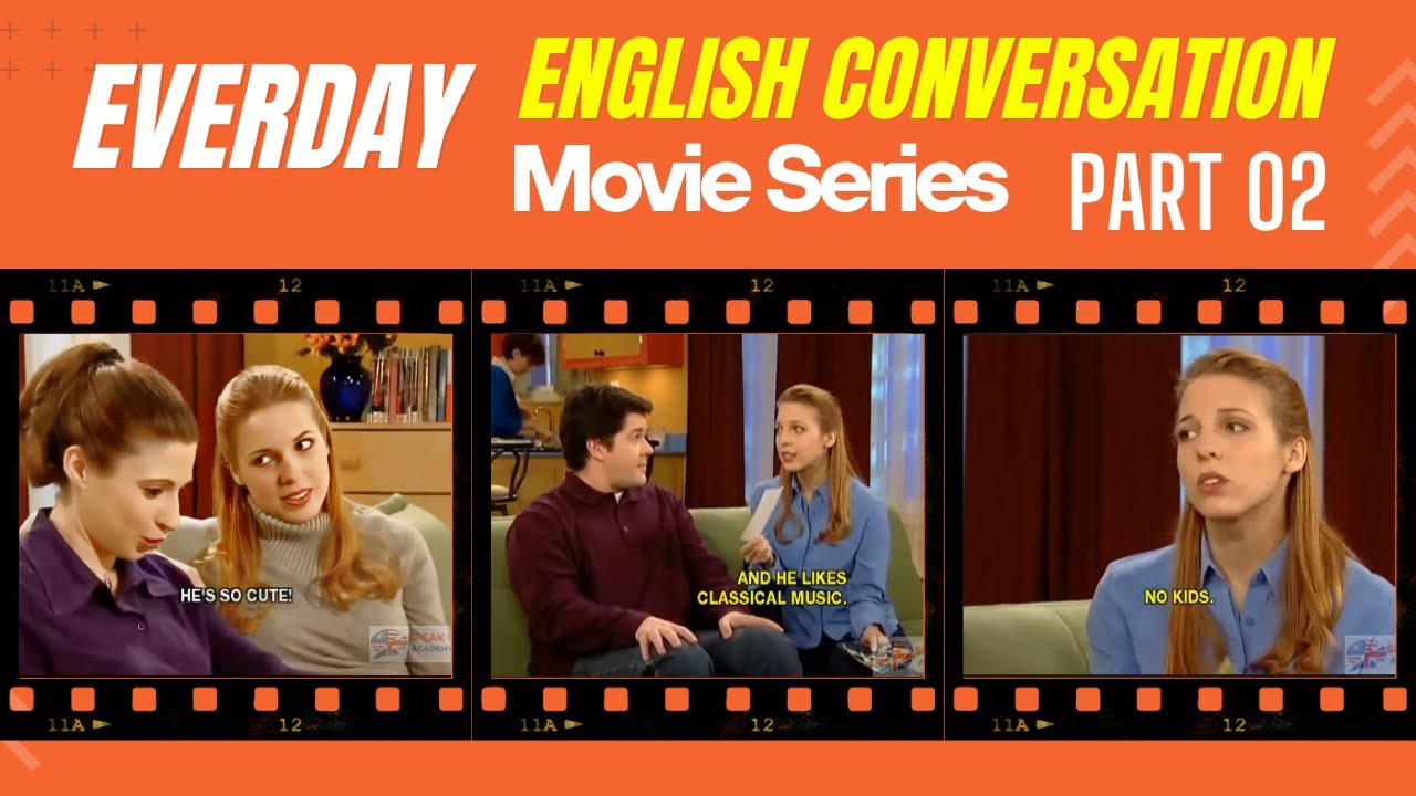 Learning Daily English conversation | Practicing Speaking & Vocabularies | Movie Part 02 - YouTube