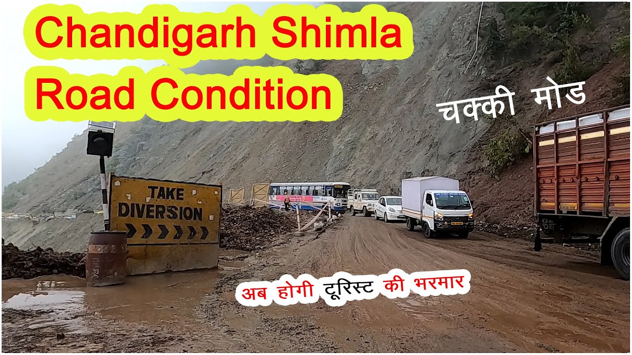 Chandigarh to Shimla Road Condition I Shimla road latest video I Chakki ...