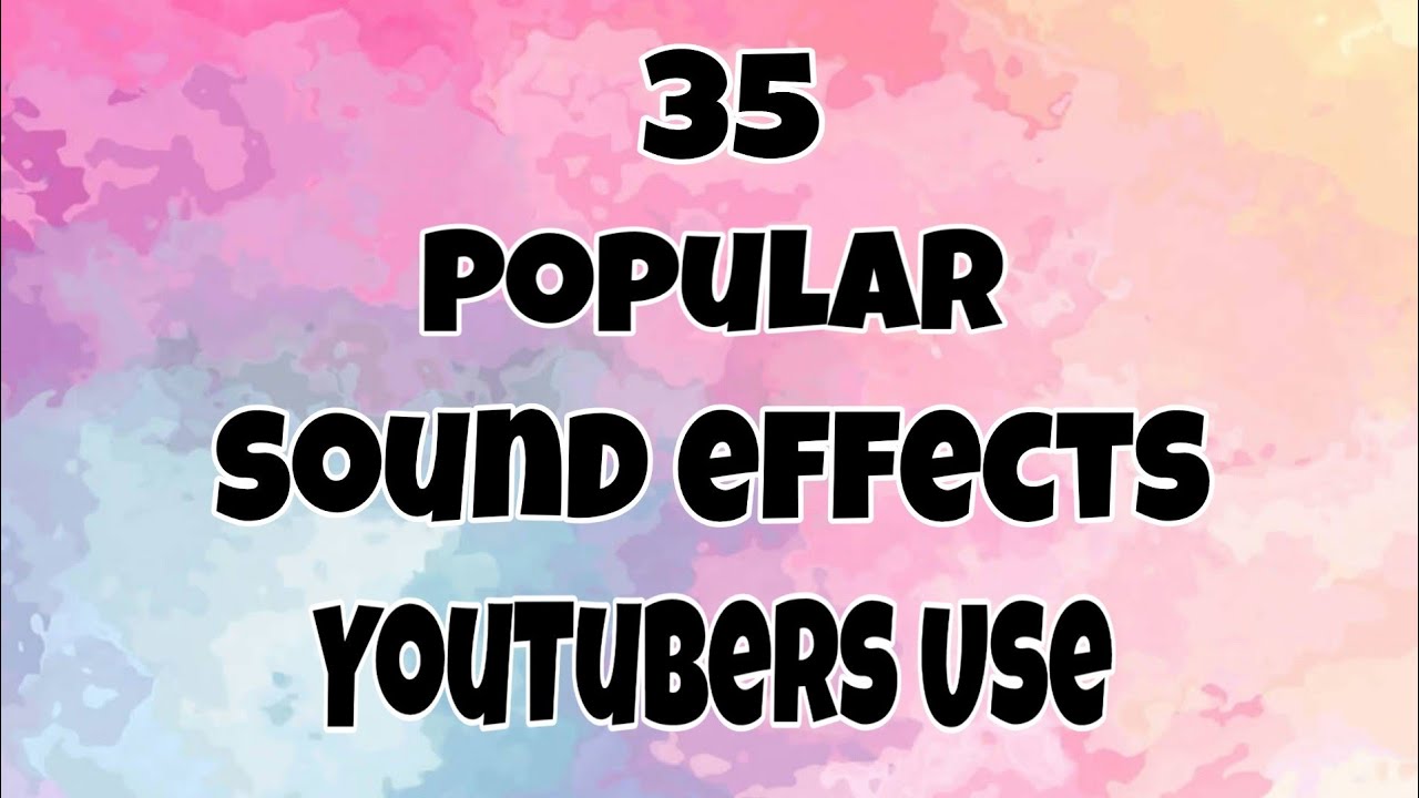 35 Popular sound effects YouTubers Use | no copyright - YouTube