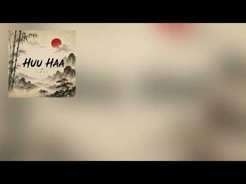 Loui - Huu Haa (official Audio) Chugaa, Bigii, Meku