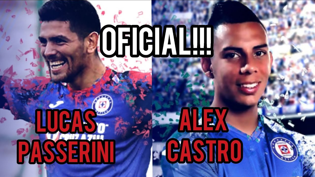 OFICIAL Alex Castro y Lucas Passerini Llegan a Cruz Azul - YouTube