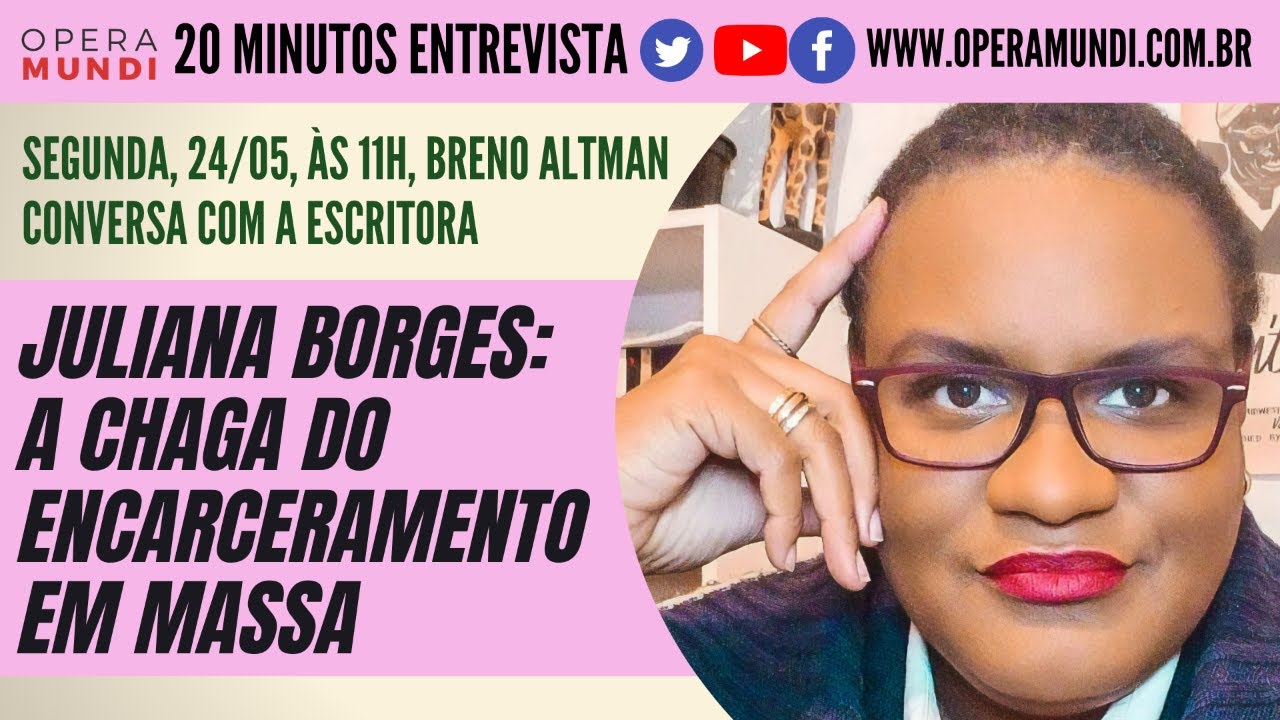 ENTREVISTANDO JULIANA BORGES: A CHAGA DO ENCARCERAMENTO EM MASSA - YouTube