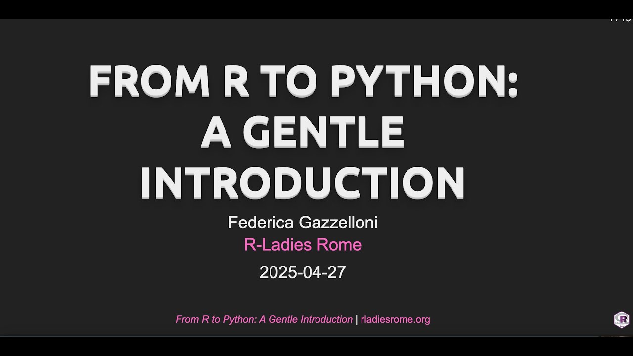 R-Ladies Rome (English) - From R to Python: A Gentle Introduction - YouTube