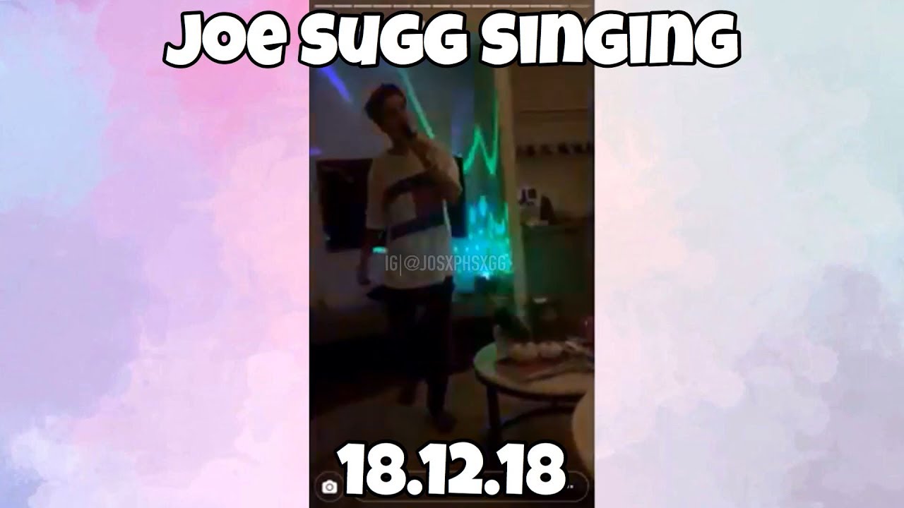Joe Sugg Singing || 18.12.18 - YouTube