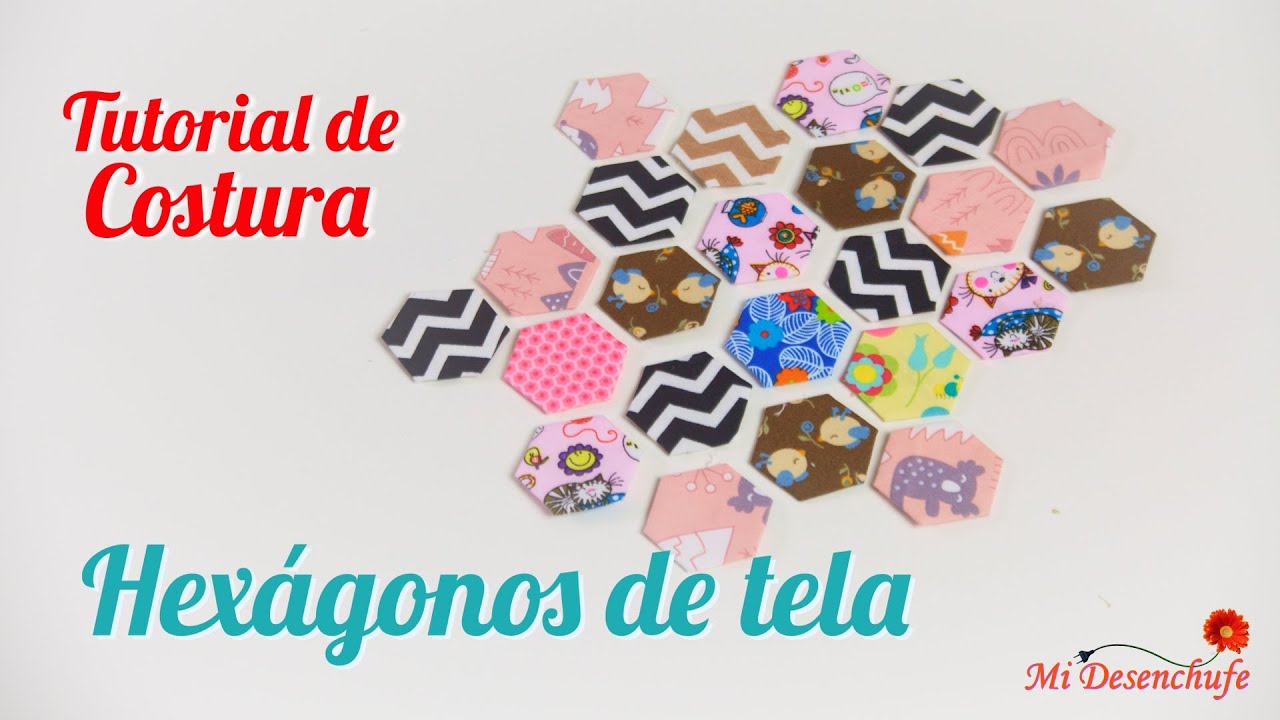 Tutorial de Costura #84 - Hexágonos de Tela - Patchwork - - YouTube