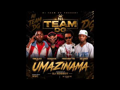 Zed voker x scoochi dg x fresh bwoy yke x Yung blaxx _umazinama