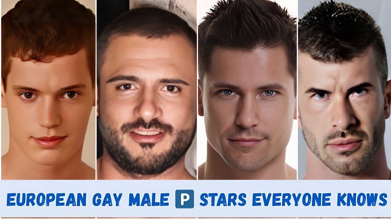 European Gay Male 🅿️ Stars Everyone Knows - YouTube