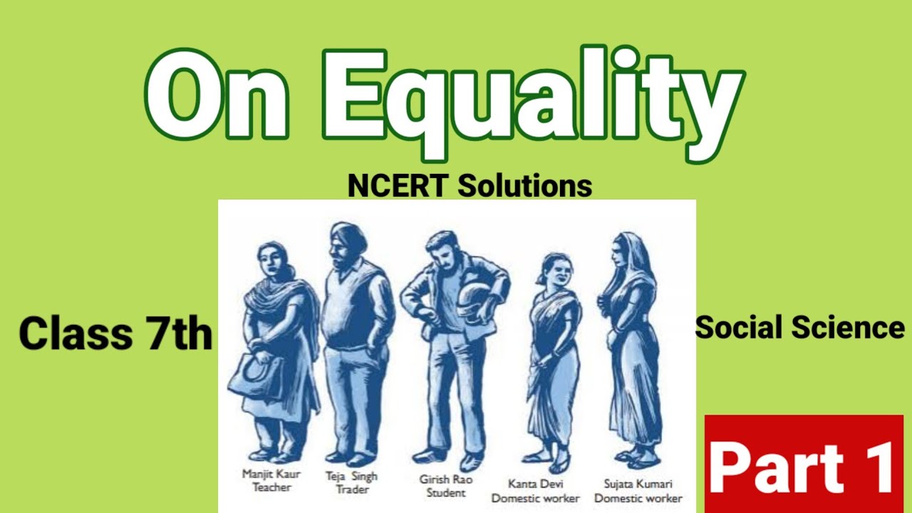 On Equality, Chapter 1,Ncert Question-Answers, Social Science , Class 7 ...