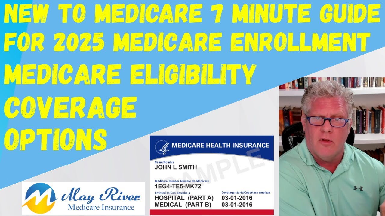 New to Medicare in 2025? Watch This 7-Minute Guide - YouTube