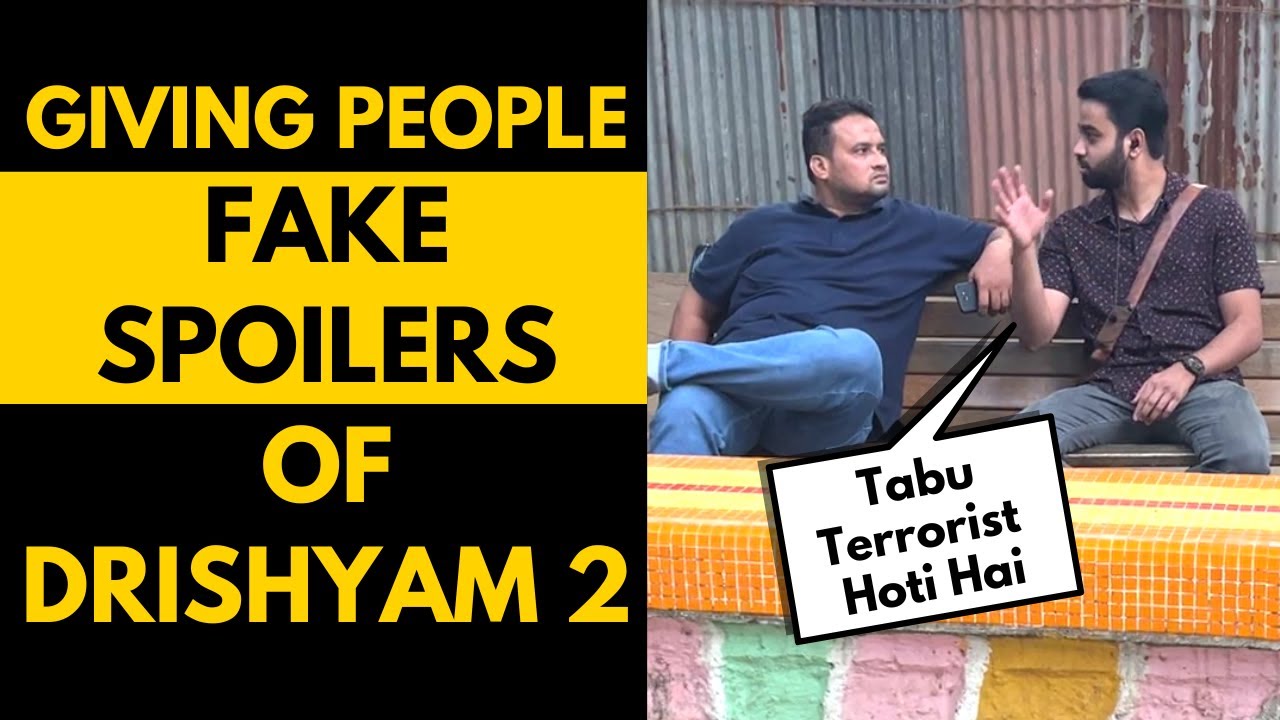 GIVING PEOPLE FAKE SPOILERS OF DRISHYAM 2 | CONFUSED REACTIONS ...