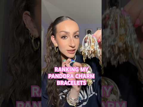 ranking all my Pandora charm bracelets!!! #pandorajewelry #pandoracollection #pandorabracelet