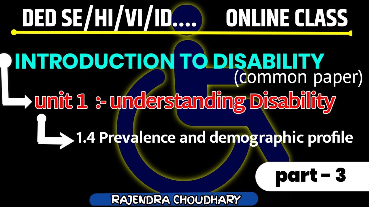 introduction to Disability unit 1 part -3 Prevalence and demographic ...