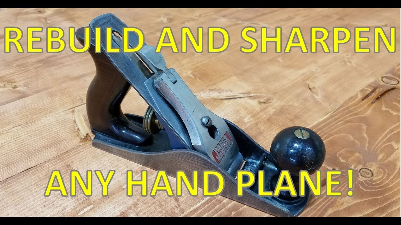 How to rebuild, tune up and sharpen ANY hand plane! Restoration ...