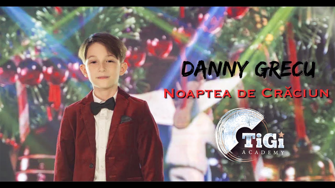 Danny Grecu (TiGi Academy) - Noaptea De Crăciun - YouTube