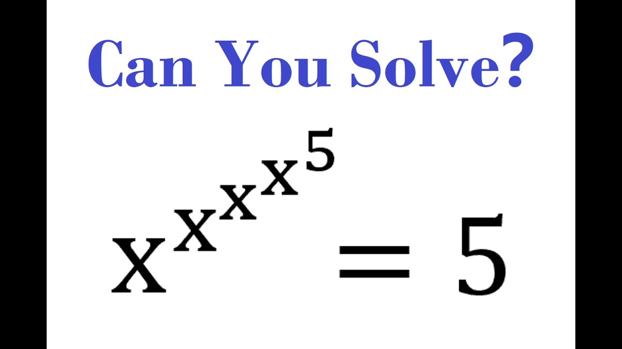 How to Solve the Special Exponential Equation x^(x^x^x^5) =5 ...