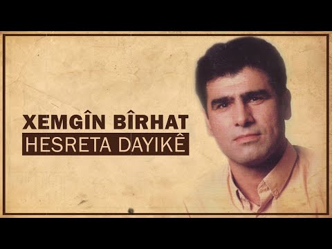 Xemgîn Bîrhat - Ferat im