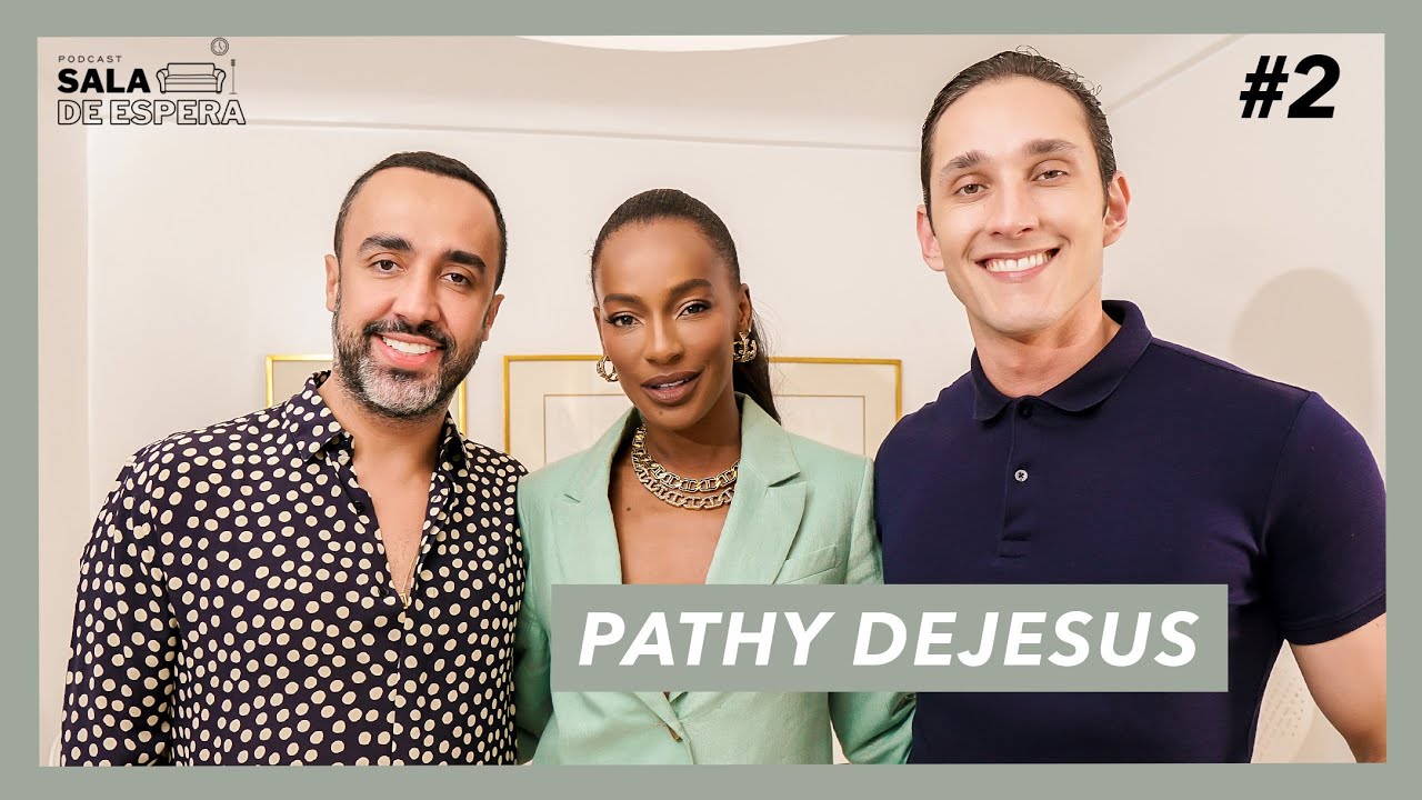 PATHY DEJESUS | Sala de Espera #02 | 2° TEMPORADA - YouTube