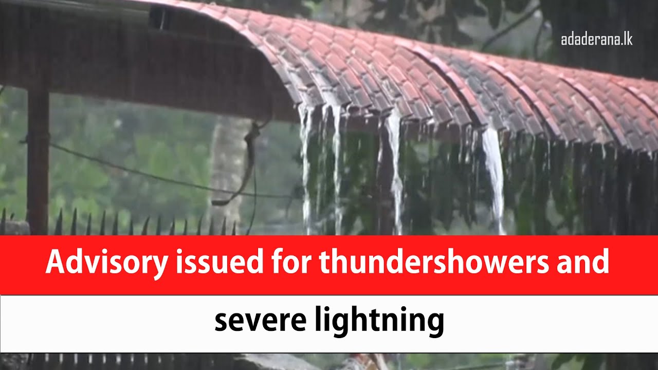 Advisory issued for thundershowers and severe lightning (English) - YouTube