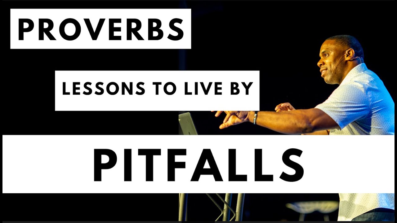 Proverbs: Lessons to Live By // Pitfalls - YouTube