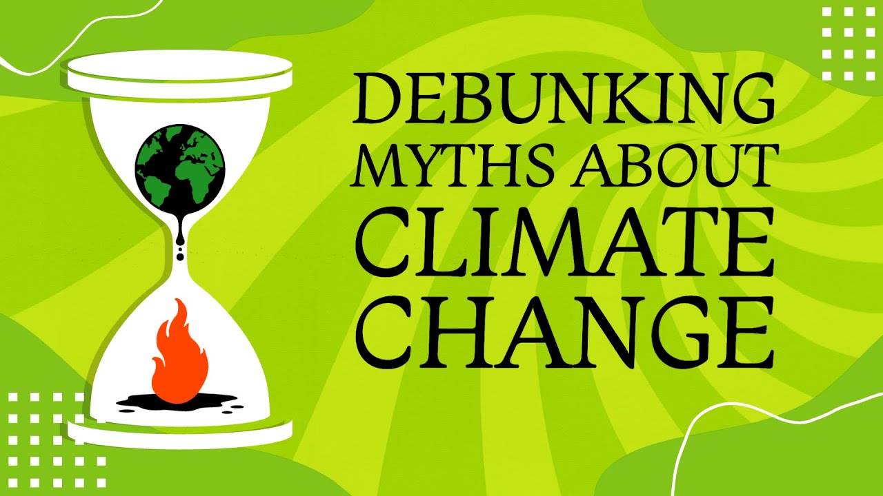 Debunking Myths about Climate Change - YouTube