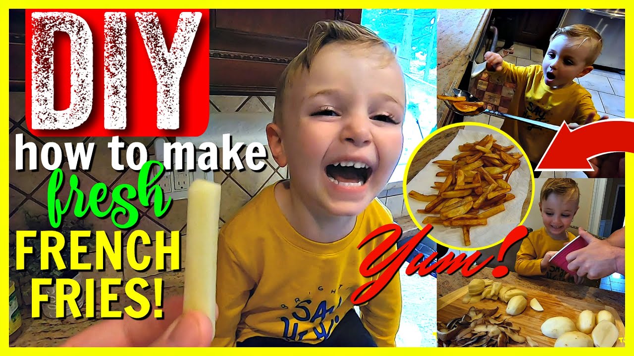 DIY, How to Make FRESH FRENCH FRIES. Educational French Fries Madness ...