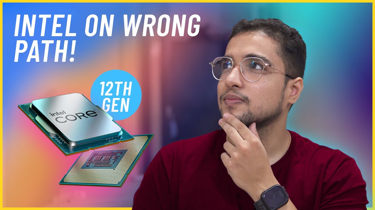 Intel is growing but in wrong direction | Intel 12th Gen - YouTube