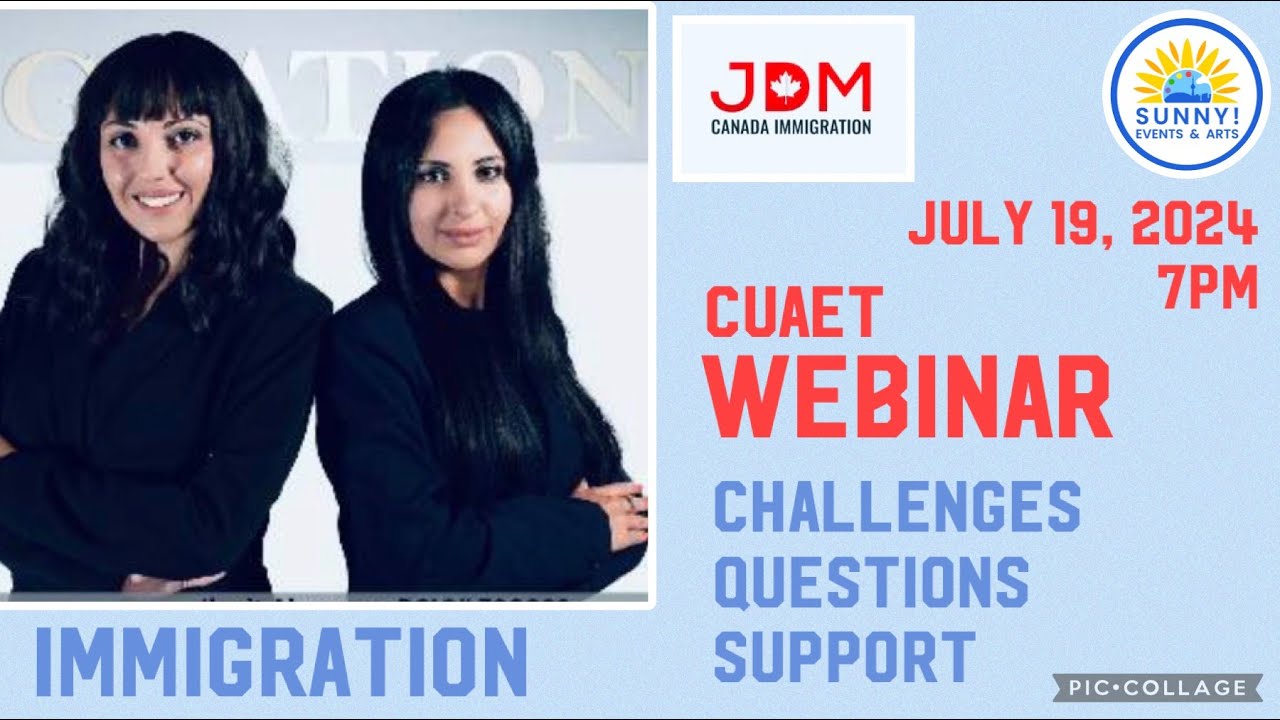 WEBINAR Immigration to Canada for CUAET - JDM Immigration Canada, July ...