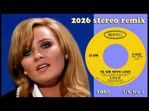 Lulu - To Sir With Love - 2026 stereo remix 4K