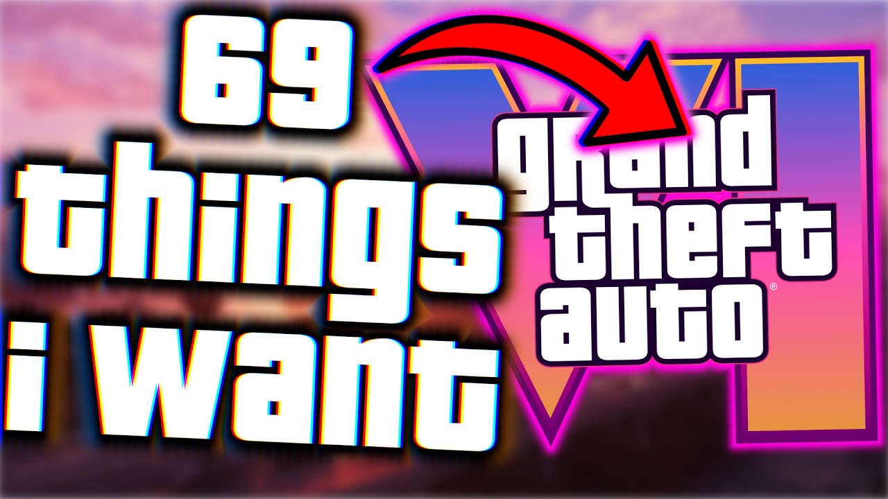 69 Things I *WANT* In GTA 6 - YouTube