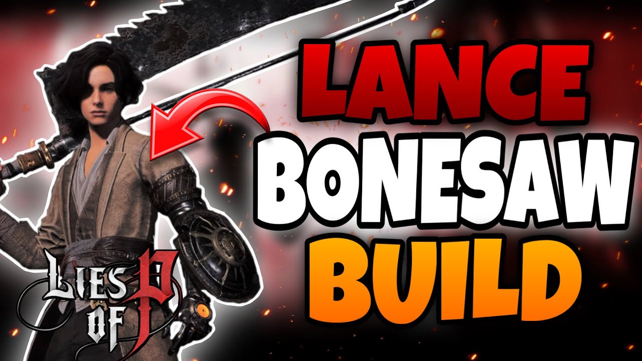 OP BONESAW Technique Build - STRENGTH Lance BONESAW Blade Build Lies of ...