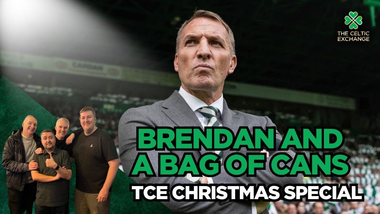 Brendan And A Bag Of Cans: Celtic Exchange Christmas Special - Uncut ...