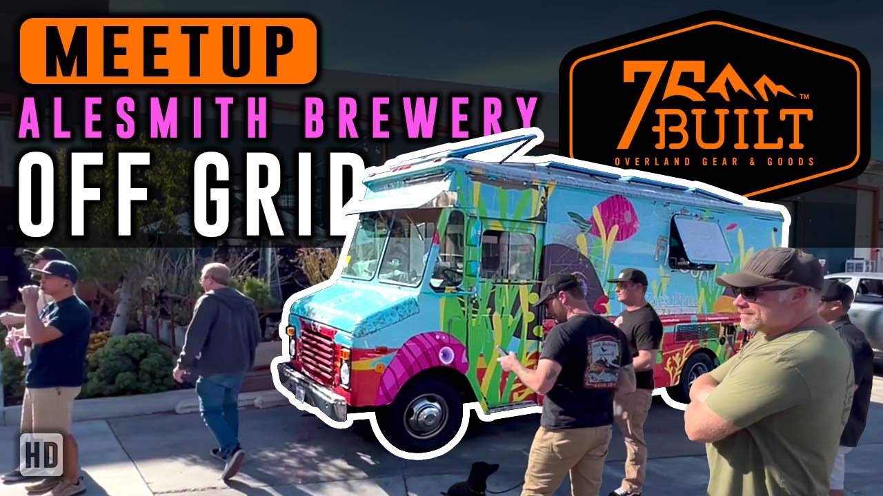 Off Grid Overland Meetup at AleSmith Brewery - San Diego, CA - YouTube