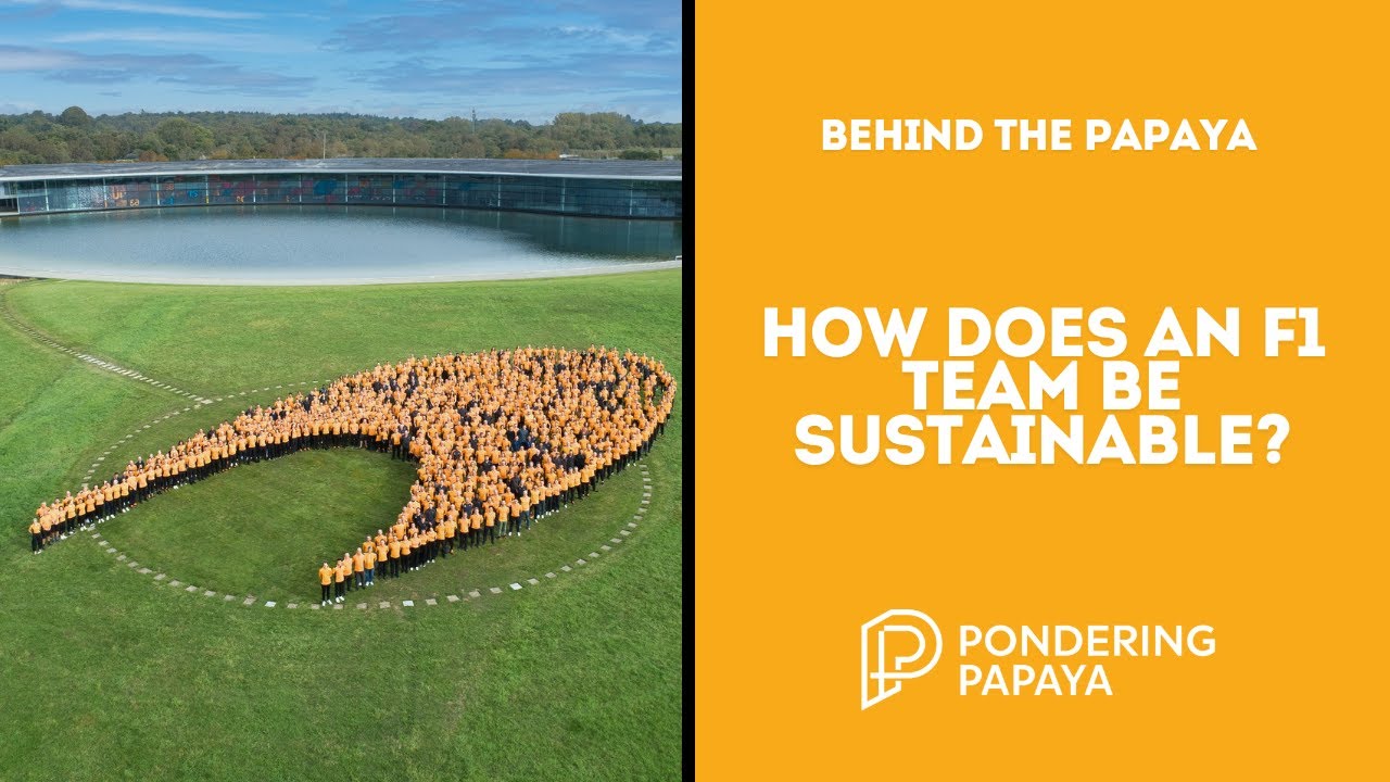 Behind the Papaya: How does an F1 team be sustainable? - YouTube