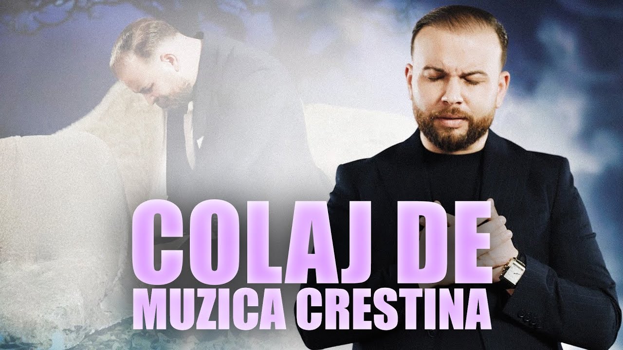 Un nou Colaj de Muzica Crestina 2025 #cantaricrestine #muzicacrestina ...