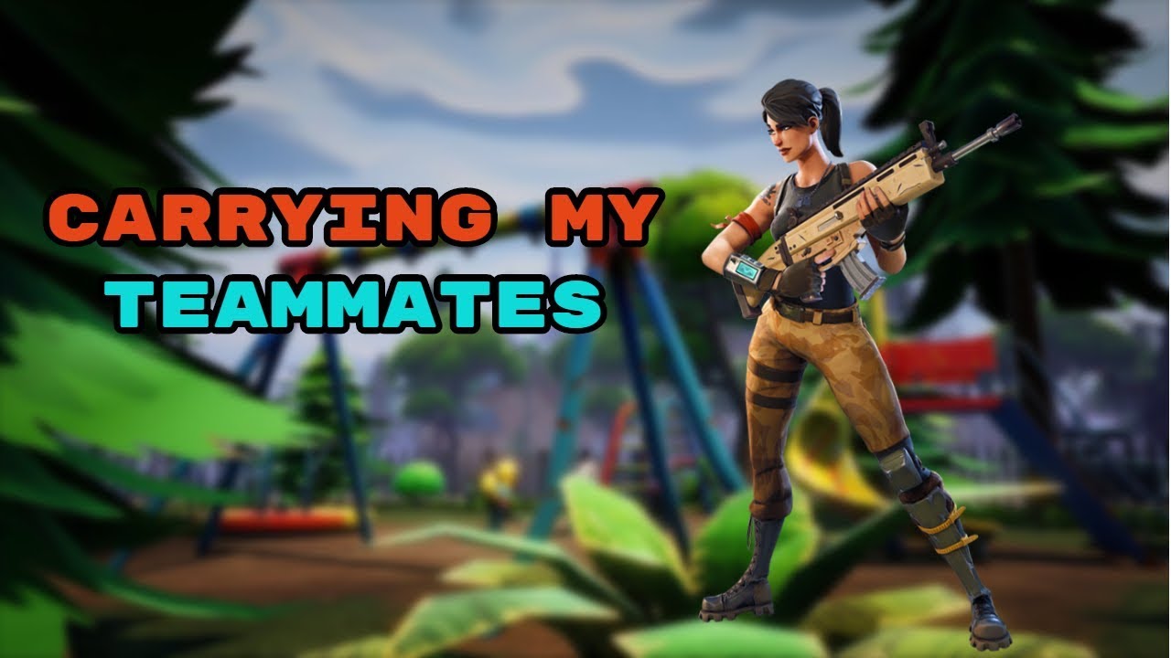 fortnite l carrying the team I - YouTube