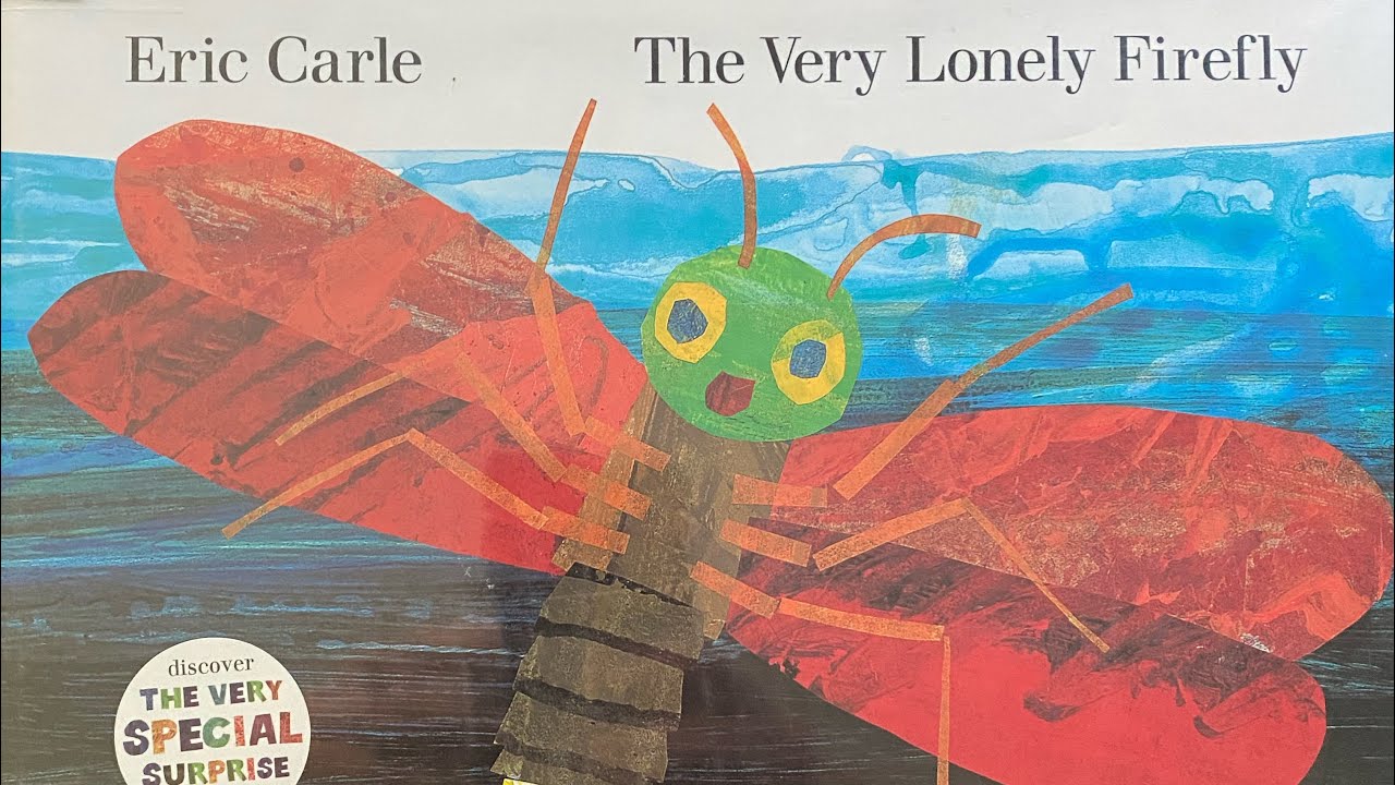Read aloud books for kids-The Very Lonely Firefly by Eric Carle - YouTube