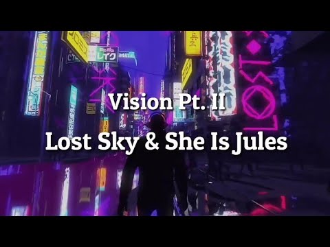 Lost Sky - Vision pt. II ft. She Is Jules (Lirik & Terjemahan) - YouTube
