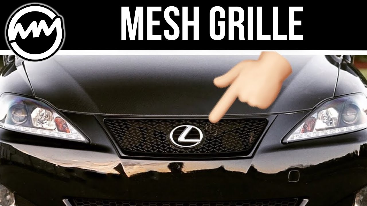 Mesh Sports Grille for 2006-2008 Lexus IS 250 and 350 - YouTube