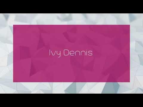 Ivy Dennis - appearance - YouTube