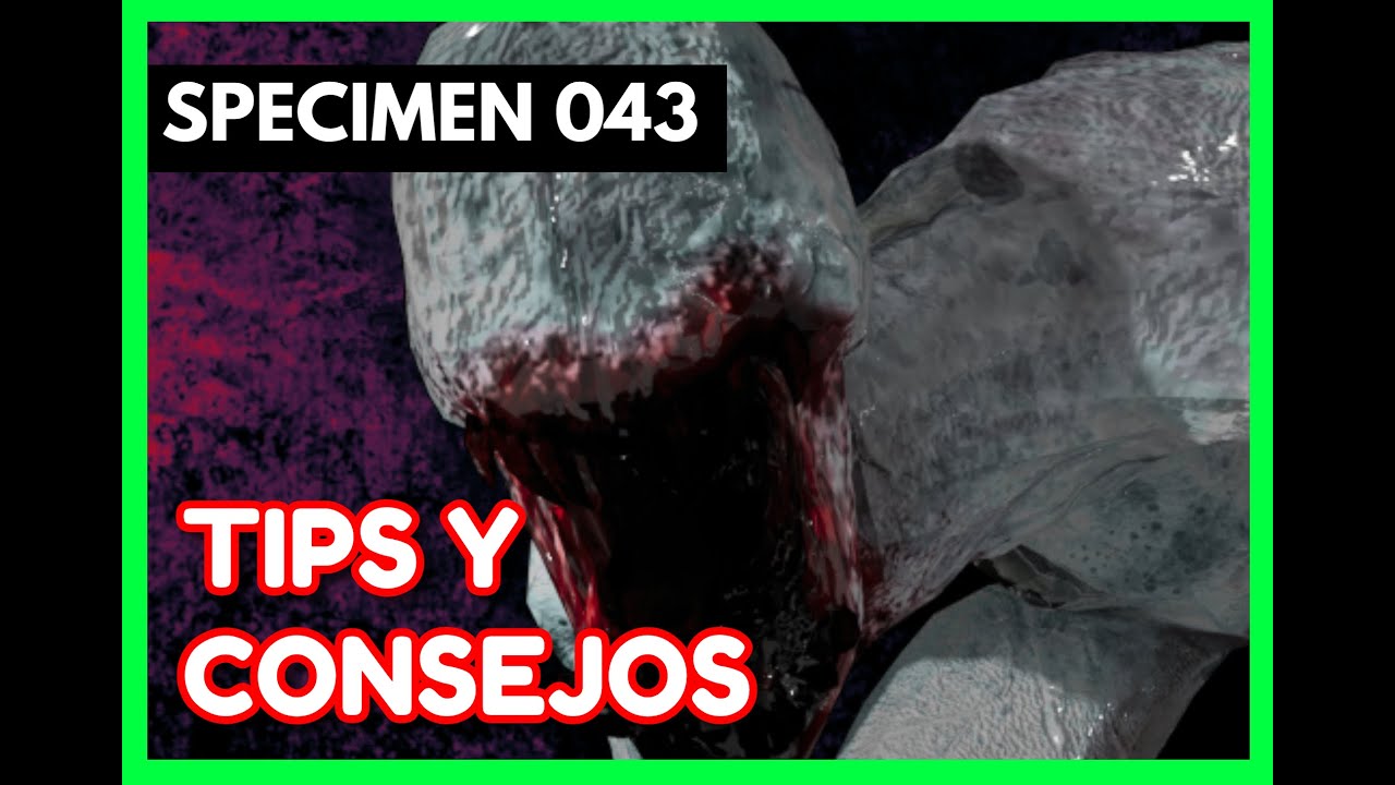 Tips y conejos para enfrentarte al Specimen 043 #Specimen Zero - YouTube