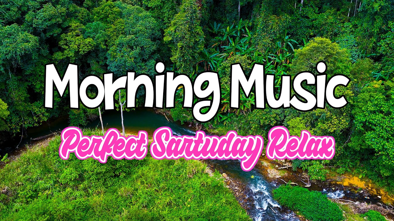 Good Morning Music - Perfect Sartuday Relax - Romantic Latin Rhumba Cha ...