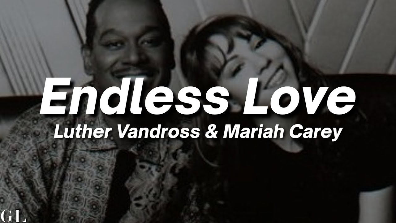 Luther Vandross, Mariah Carey - Endless Love (Lyrics) - YouTube