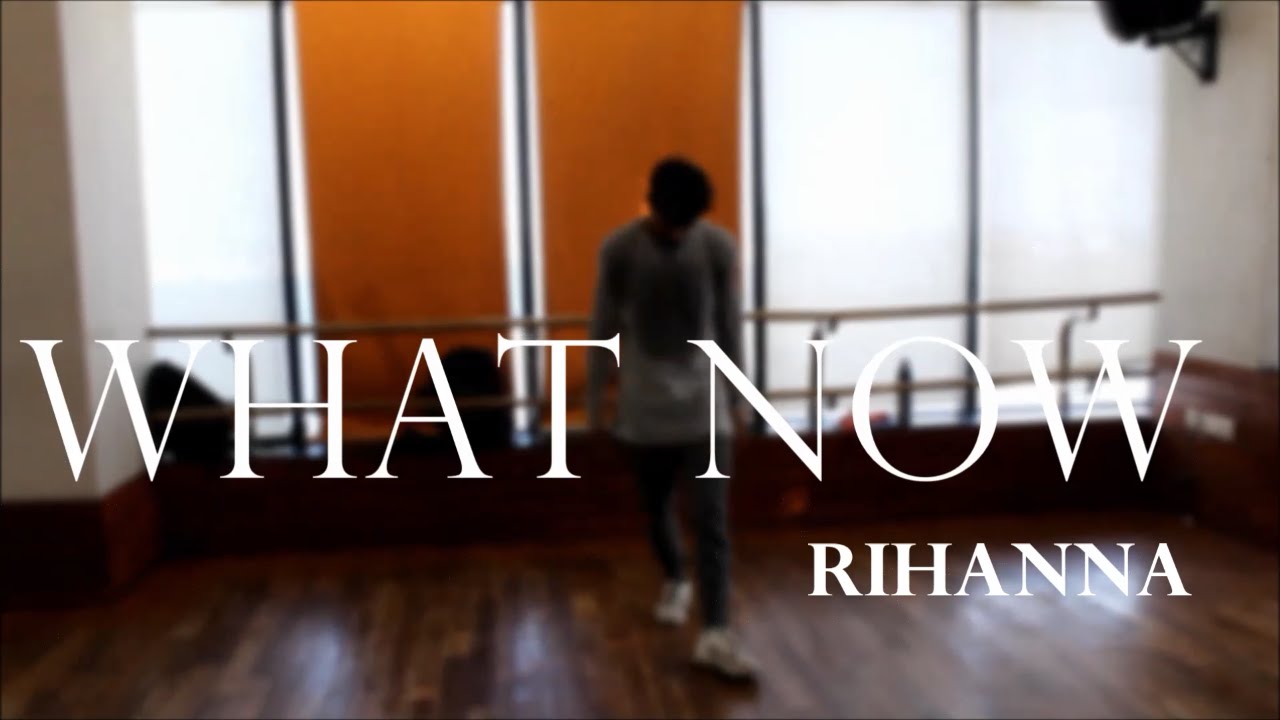 Rihanna - What Now | Mohit Solanki Choreography - YouTube