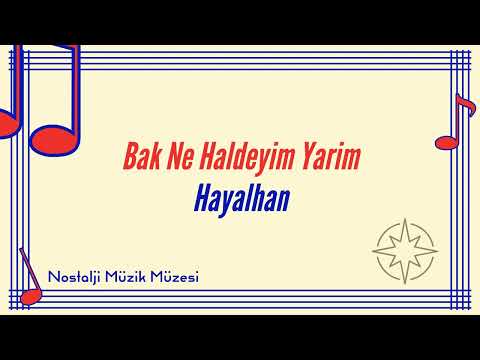 Hayalhan - Bak Ne Haldeyim Yarim - Nostalji Müzik Müzesi