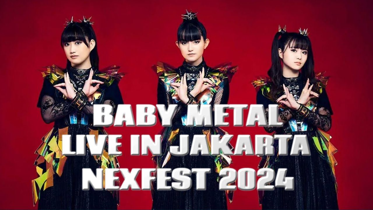 Baby Metal - Live NexFest Indonesia Jakarta 2024 - YouTube