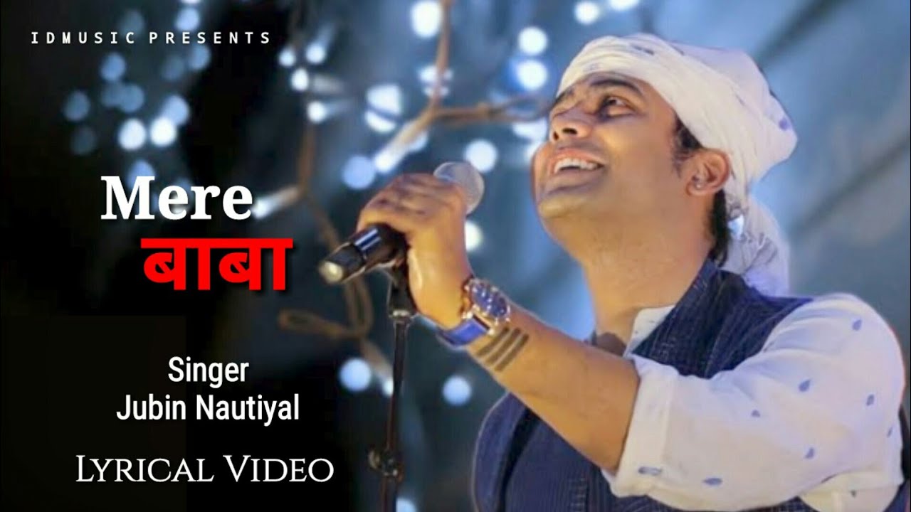Mere Baba - Lyrical | Jubin Nautiyal | Payal Dev | Manoj Muntashir ...